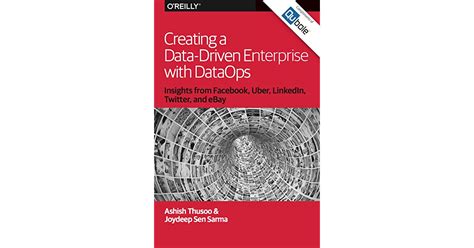 Creating A Data Driven Enterprise With Dataops By Ashish Thusoo
