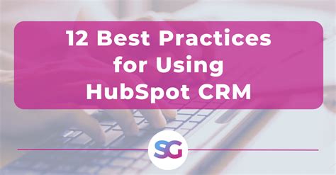 12 best practices for using hubspot crm