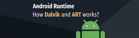 The Most Insightful Stories About Android Runtime Medium