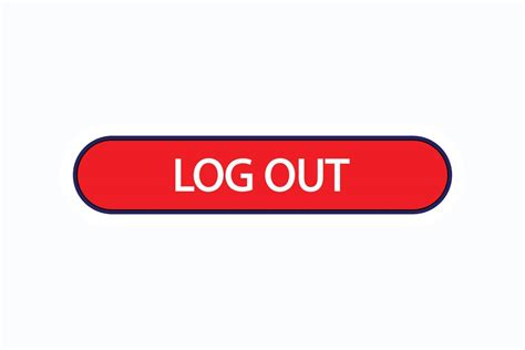 Log Out Button Vectors Sign Label Speech Bubble Log Out 16177890