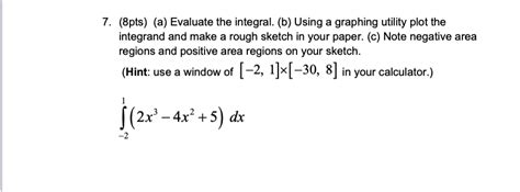 Solved 7 8pts A Evaluate The Integral B Using A