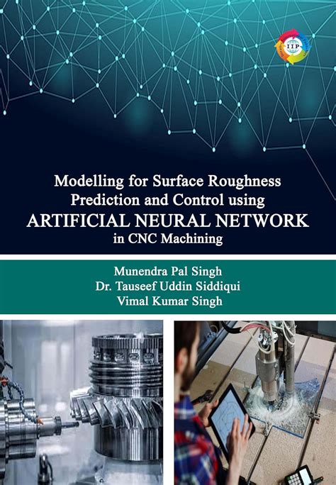 Buy Modeling For Surface Roughness Prediction And Control Using Artificial Neural Network In Cnc