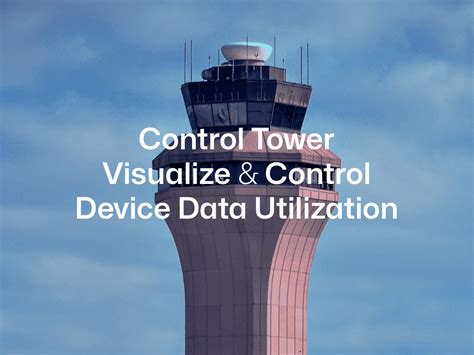 Control Tower Visualize And Control Iot Device Data Utilization Tagoio