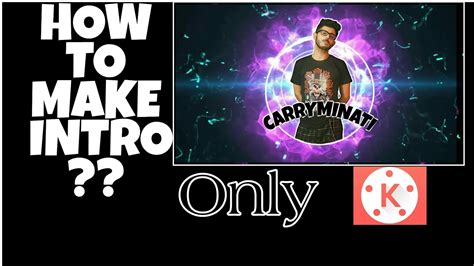 How To Make Simple And Best Intro Kinemaster Pro Intro In Few Step
