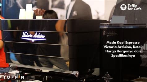 Bandingkan Spesifikasi Mesin Kopi Espresso Victoria Arduino