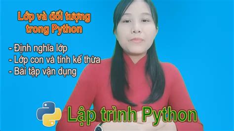 Lập Trình Python Bài 11 Lớp Và đối Tượng Trong Python Nga It Youtube