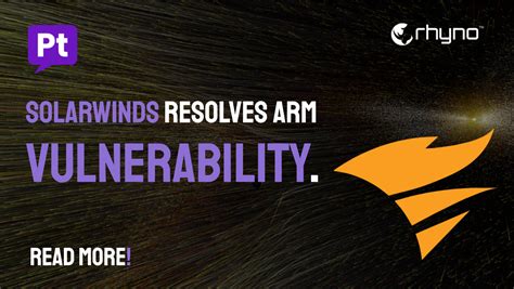 Solarwinds Patches Critical Arm Flaw