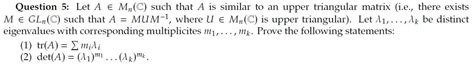 Solved Question Let AMn C Such That A Is Similar To An Chegg