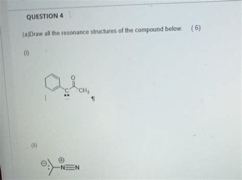 Solved QUESTION A Draw All The Resonance Structures Of Chegg