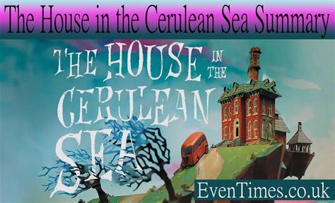 The House In The Cerulean Sea Summary A Heartwarming Fantasy Even Times
