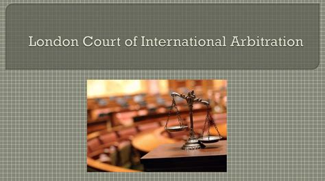 London Court Of International Arbitration Online Presentation