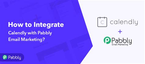 How To Integrate Calendly With Pabbly Email Marketing Pabbly
