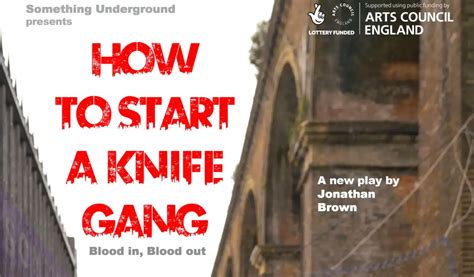 New Play How To Start A Knife Gang Explores Love Family And Gang