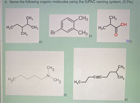 Solved Name The Following Organic Molecules Using The IUPAC Naming System Course Hero