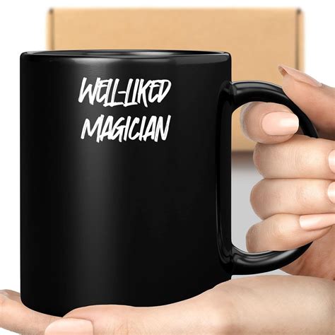 Coffee Mug Funny Magician Appreciation Present For Magician Well Like Magician 437482 Yaxa