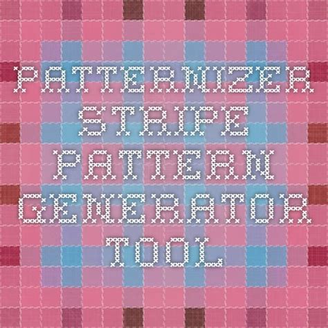 Patternizer Stripe Pattern Generator Tool Stripes Pattern Pattern