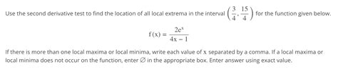 Solved Use The Second Derivative Test To Find Local Extrema
