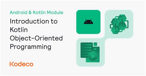 Introduction To Kotlin Object Oriented Programming Kodeco