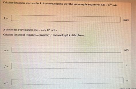 Solved Calculate The Angular Wave Number K Of An Chegg