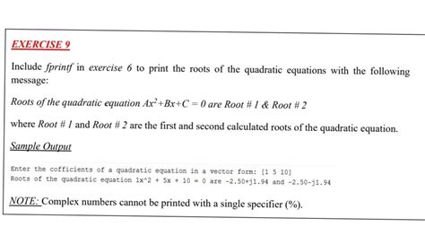 solved include fprintf in exercise 6 to print the roots of