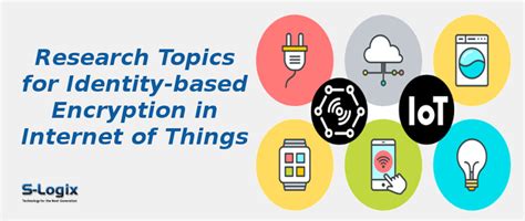 Identity Based Encryption In Iot S Logix