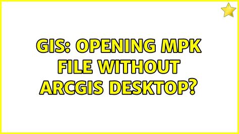 GIS Opening MPK File Without ArcGIS Desktop Solutions YouTube