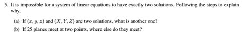 Solved It Is Impossible For A System Of Linear Equations To