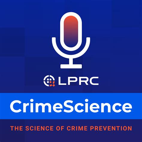 Crimescience The Weekly Review Episode 209 Ft Dr Caleb Bowyer Loss Prevention Research