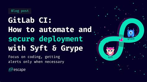 How To Automate And Secure Deployment Within Gitlab Escape Posted On The Topic Linkedin