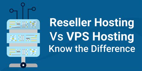 Reseller Hosting Vs Vps Hosting Know The Difference