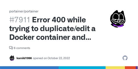 Error 400 While Trying To Duplicate Edit A Docker Container And When Trying To Start It · Issue