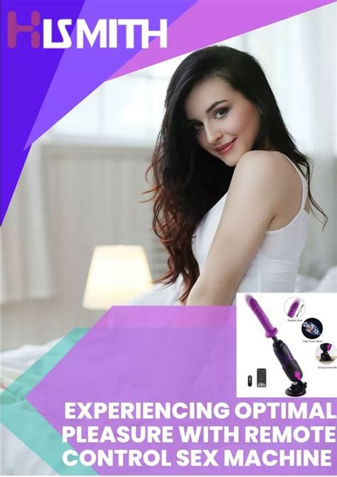 PPT Experiencing Optimal Pleasure With Remote Control Sex Machin PowerPoint Presentation ID