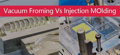 Thermoforming Vs Injection Molding Comparing The Differences