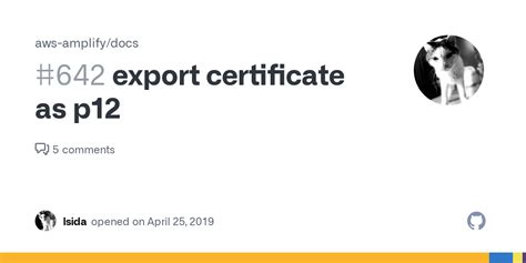 Export Certificate As P12 · Issue 642 · Aws Amplifydocs · Github