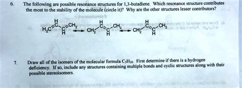 6 The Following Are Possible Resonance Structures For 1 3 Butadiene Which Resonance Structure