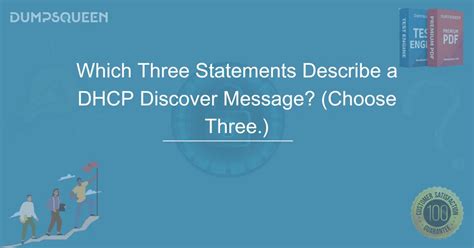 Learn Which Three Statements Describe A Dhcp Discover Message Choose