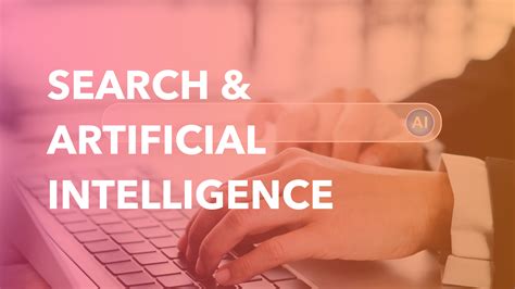 Search And Artificial Intelligence Paradigm Shift Or Just Hype