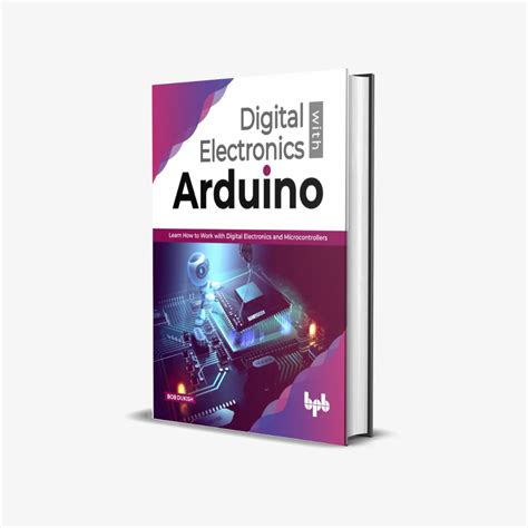 Digital Electronics With Arduino 1 Ed