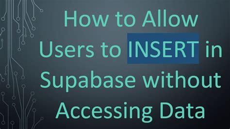 how to allow users to insert in supabase without accessing data youtube