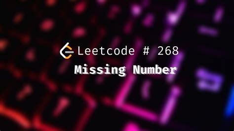 How To Solve Missing Number Problem Leetcode 268 Youtube