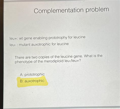 Solved Complementation Problemleut Wt Gene Enabling