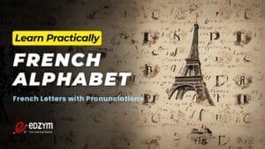 French Alphabet | Learn French Letters with Pronunciation Practically