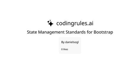 State Management Standards For Bootstrap Coding Rules Codingrulesai
