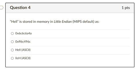 Solved Question 4 1 Pt Hell Is Stored In Memory In Little Endian