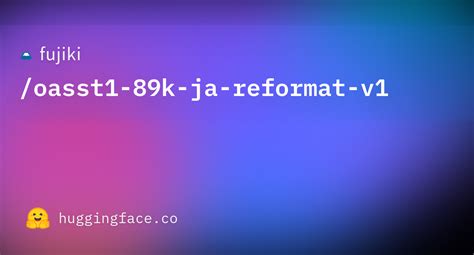 Fujiki Oasst K Ja Reformat V Datasets At Hugging Face