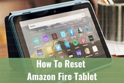 How To Reset Amazon Fire Tablet Ready To DIY