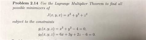 Solved Problem 214 Use The Lagrange Multiplier Theorem To