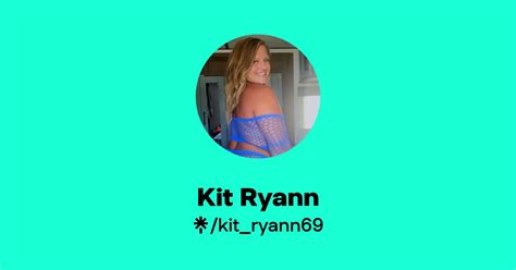 Kit Ryann Find Kit Ryann Onlyfans Linktree