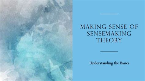 sensemaking theory part 1