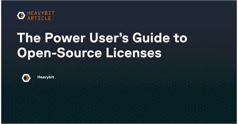 Heavybit On Linkedin The Power Users Guide To Open Source Licenses Heavybit